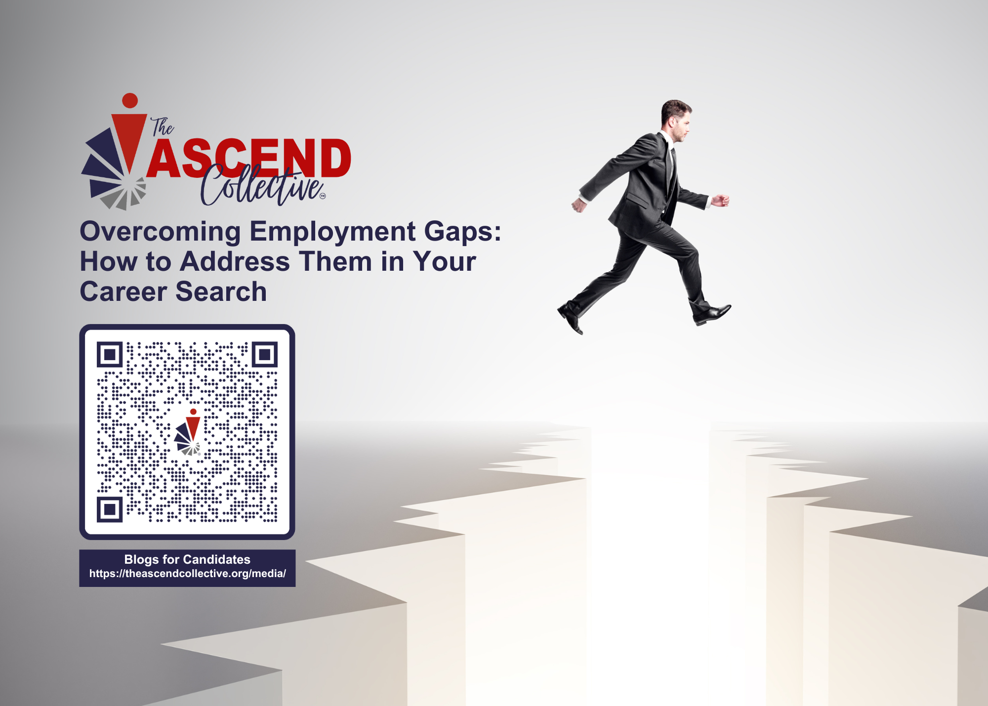 Overcoming Employment Gaps During Your Next Career Search - The ASCEND Collective